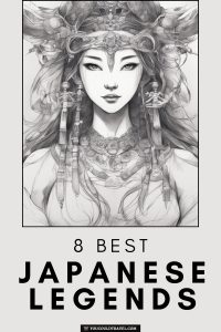 8 Beautiful Japanese Legends – You Could Travel