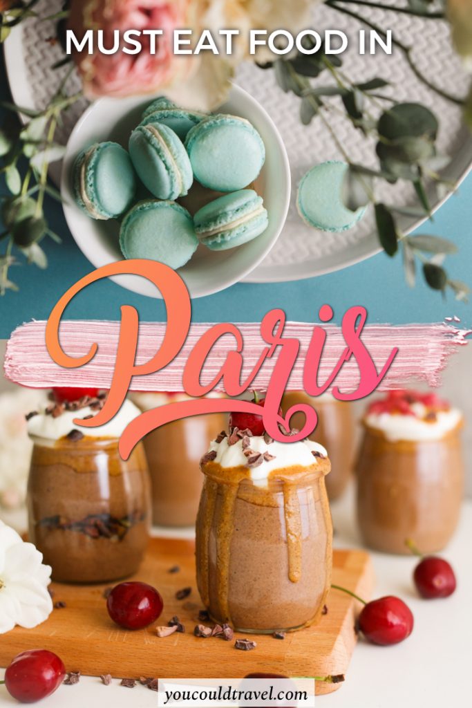 What food in Paris you must try on your visit – You Could Travel